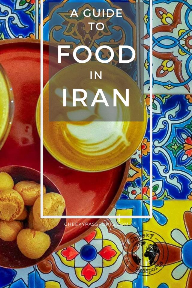 Cheeky Passports Food in Iran - A Guide to Traditional Persian Dishes ...